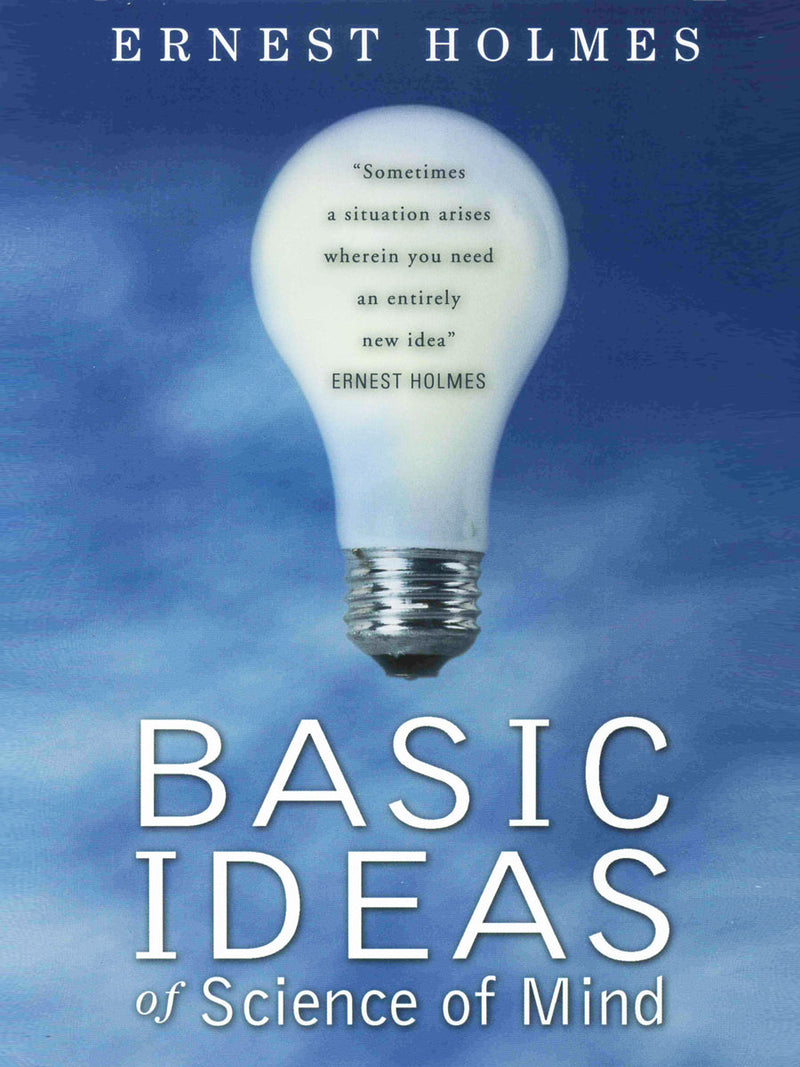 Basic Ideas of Science of Mind | DeVorss Publications