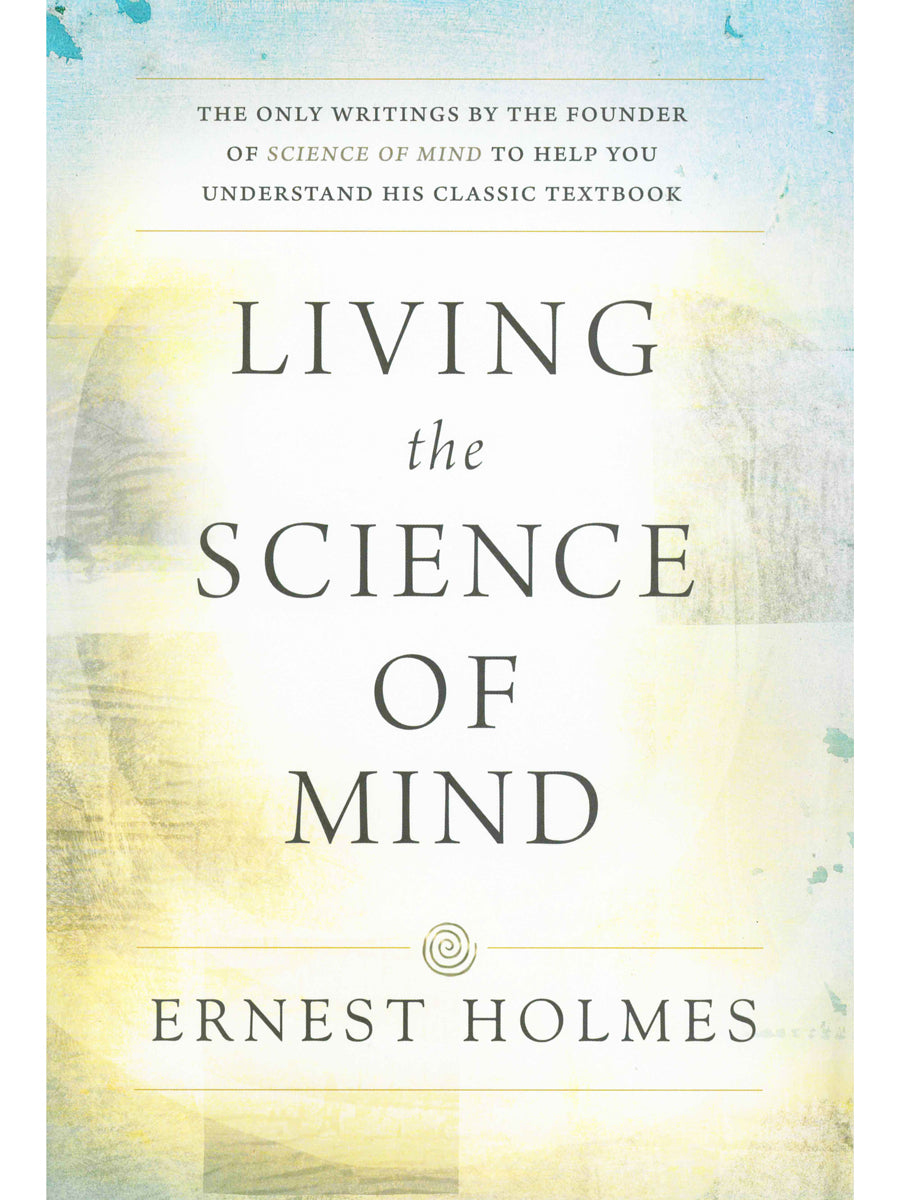 Living the Science of Mind | DeVorss Publications