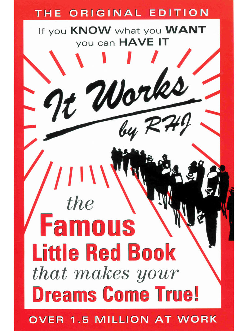 It Works - The Famous Little Red Book That Makes Your Dreams Come True ...